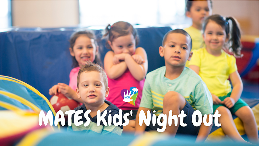 Kids’ Night Out Fun! | MATES Community Network